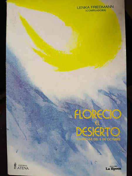 Floreció el desierto (Vivencias del 5 de Octubre) – Green Libros